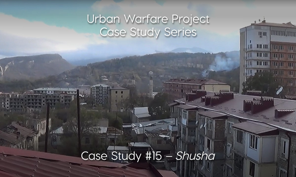 Inside the Battle of Shusha: An Urban Warfare Project Case Study ...